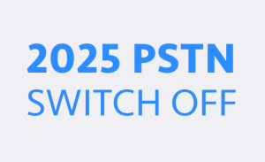 The 2025 UK PSTN Switch Off – News & Blog | Sipalto
